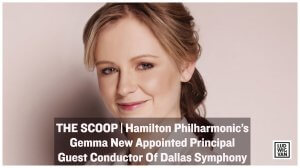 THE SCOOP | Hamilton Philharmonic’s Gemma New Appointed Principal Guest ...