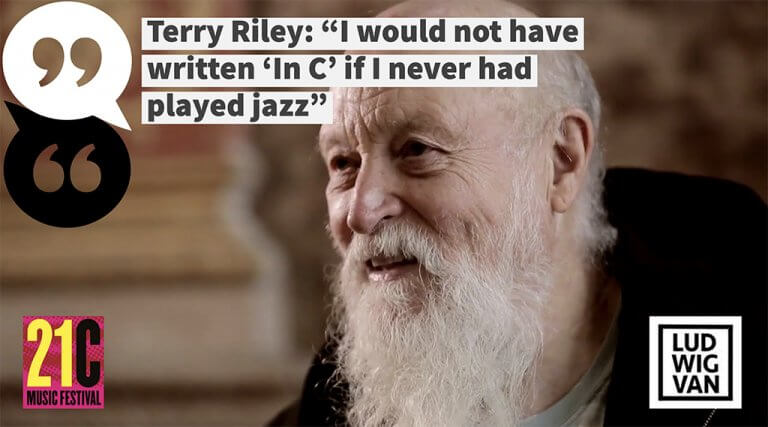 INTERVIEW | Terry Riley: "I would not have written ‘In C’ if I never ...